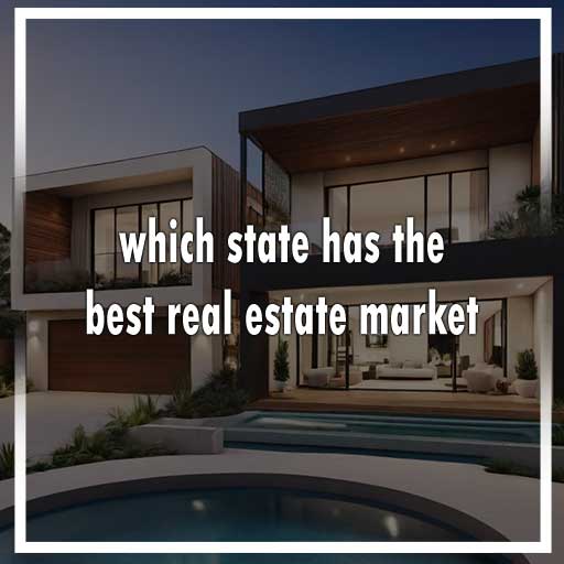 which state has the best real estate market?